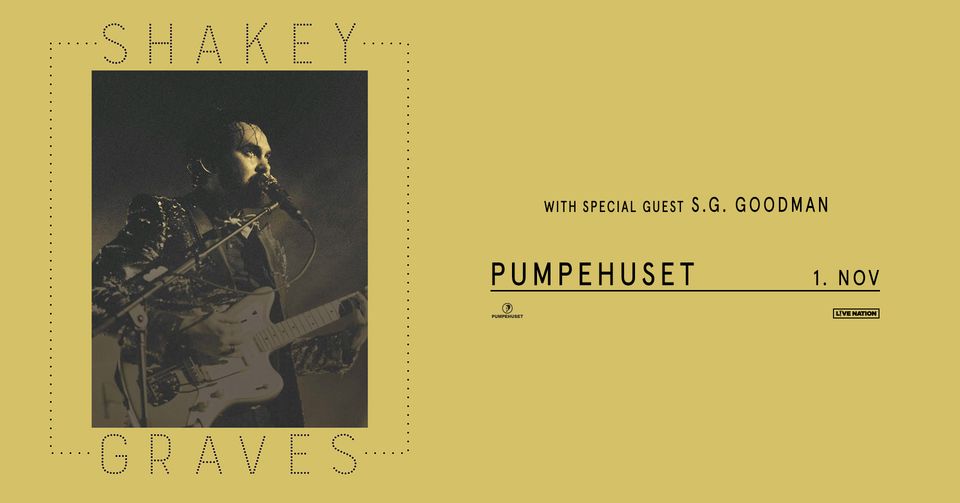 Den texanske Americana singer/ songwriter Shakey Graves kommer til ...