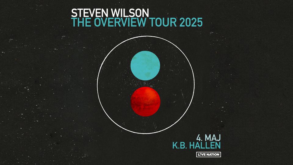 STEVEN WILSON OFFENTLIGGØR ”THE OVERVIEW TOUR” TIL FORÅRET 2025 ...