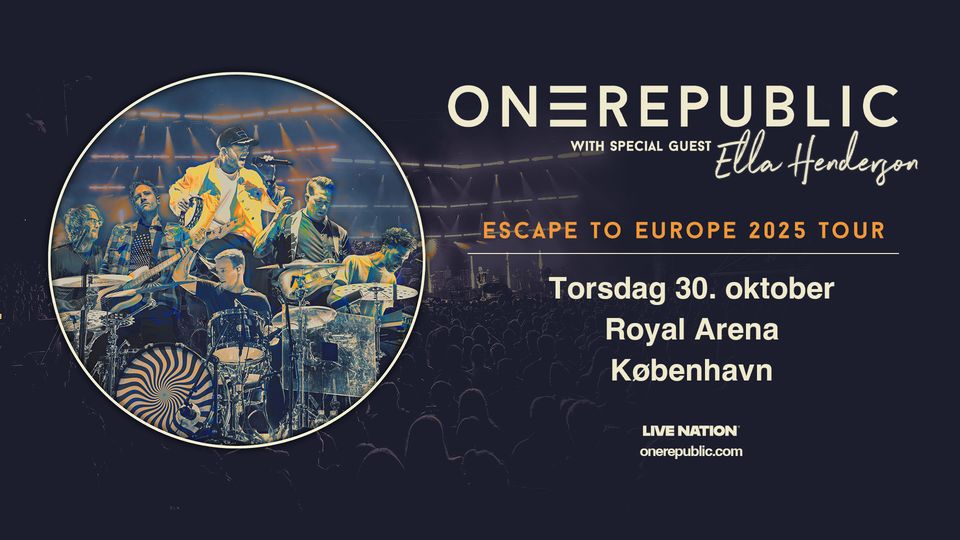OneRepublic annoncerer 'Escape to Europe' turné med koncert i Royal ...