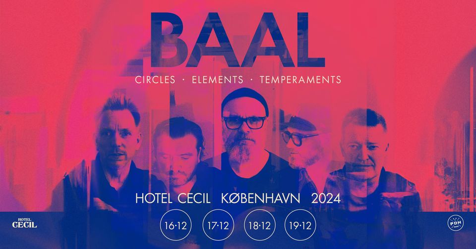 Baal annoncerer 4 eksklusive koncerter til december på Hotel Cecil ...