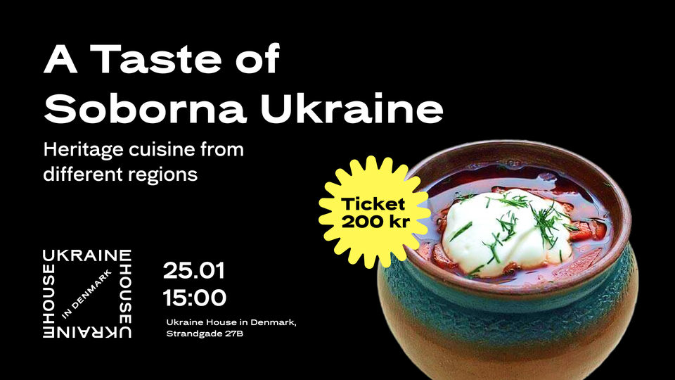 Ukraine House in Denmark Launches “A Taste of Soborna Ukraine” to Celebrate the Day of Unity ...